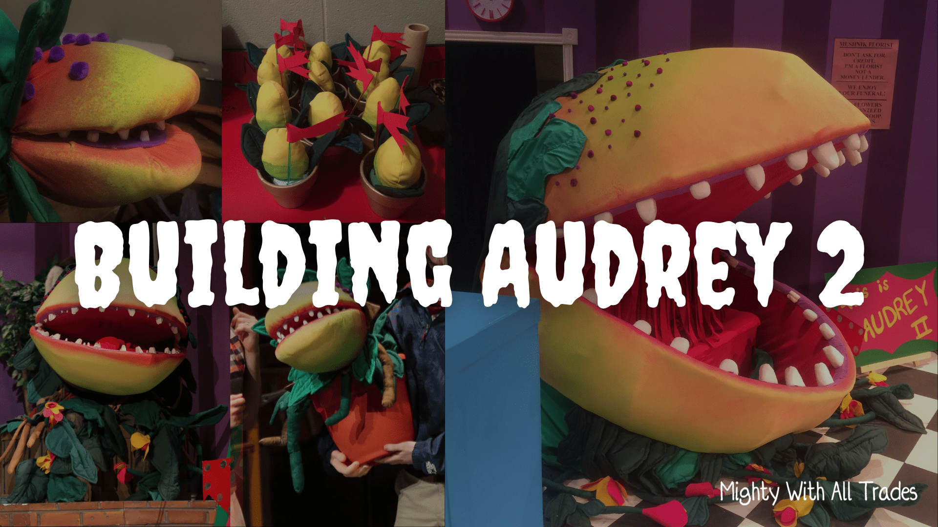Behind the Scenes: Building Audrey 2 – Mighty With All Trades