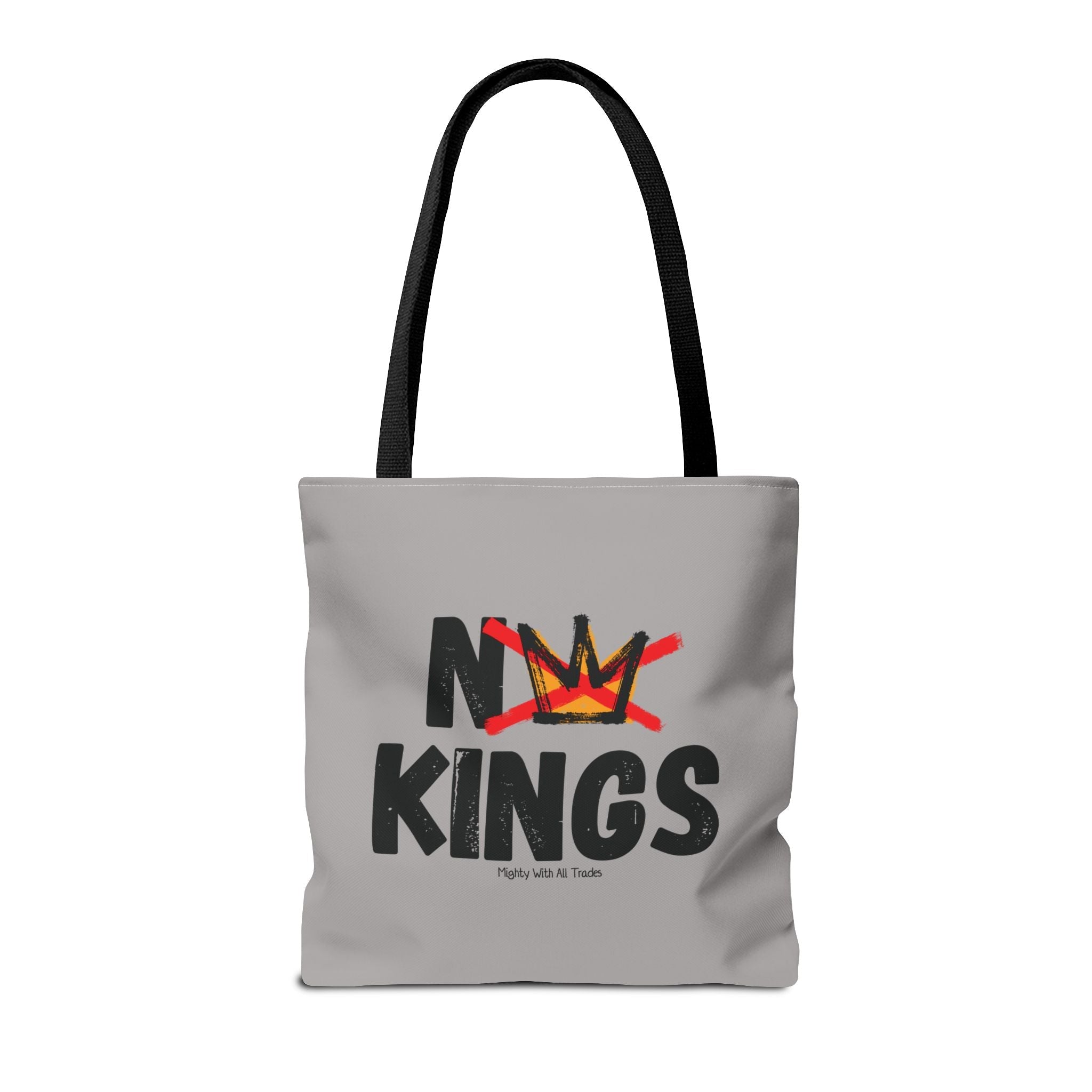 No Kings Only Queens Tote Bag | Political Bags | Mighty With All Trades